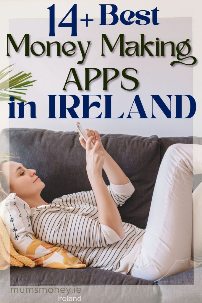 14 Best Money Making Apps in Ireland 2025 | Mum's Money Ireland